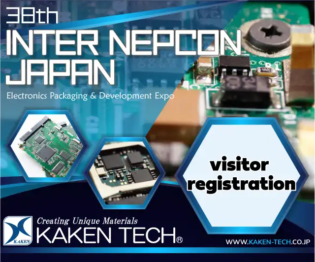 Information on NEPCON exhibition in JAPAN - KAKEN TECH CO., Ltd.
